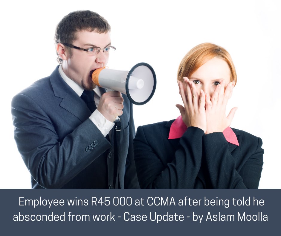 EMPLOYEE WINS R45000 AT CCMA FOR -UNFAIR DISMISSAL